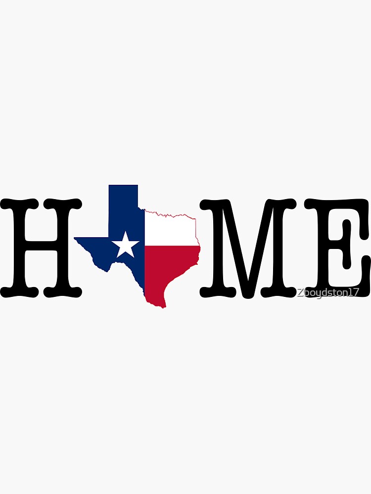 "Home - Texas" Sticker for Sale by Zboydston17 | Redbubble