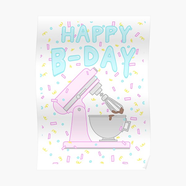 "Happy birthday to the baker or chef" Poster for Sale by ...