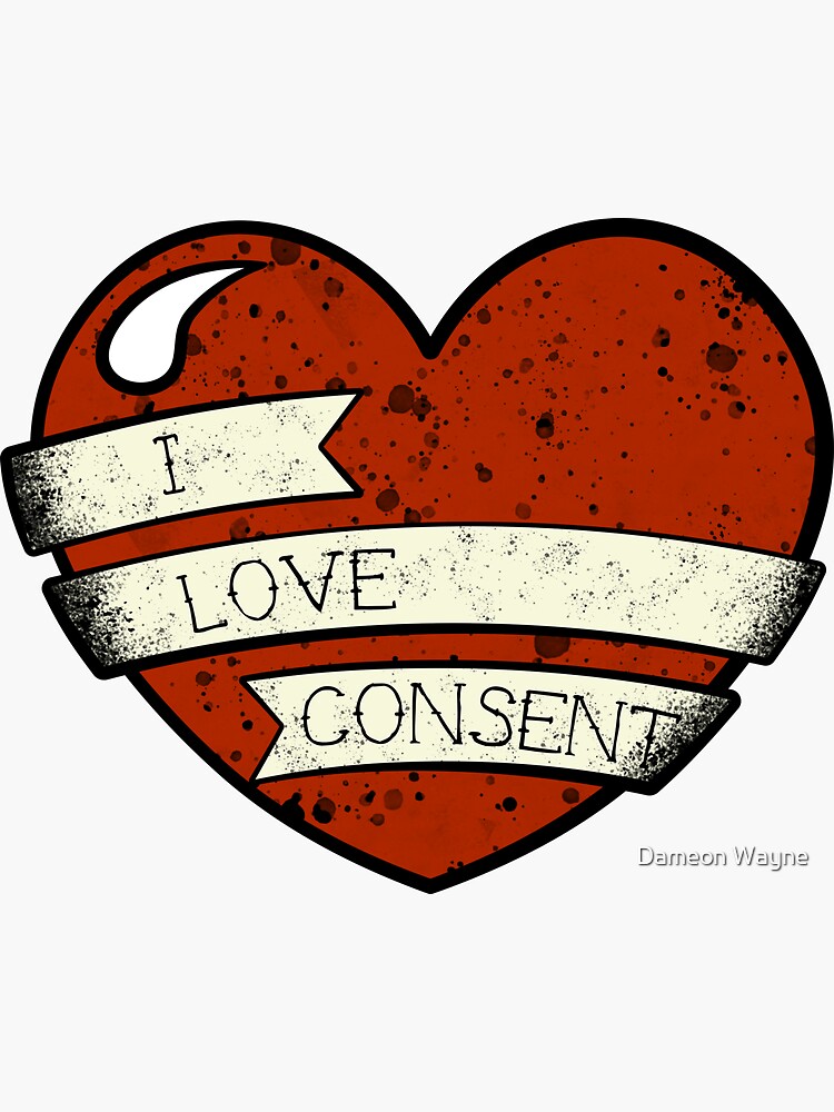 "I Love Consent" Sticker for Sale by Dameon Wayne | Redbubble