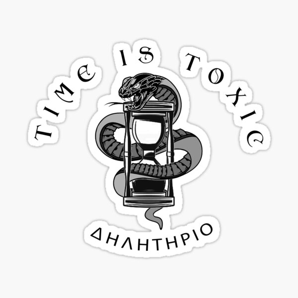 "Time Is Toxic,pernicious Serpent,Toxic Snake,dangerous sandglass ...