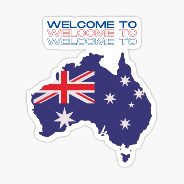 "Welcome to Australia" Sticker for Sale by kashopy | Redbubble