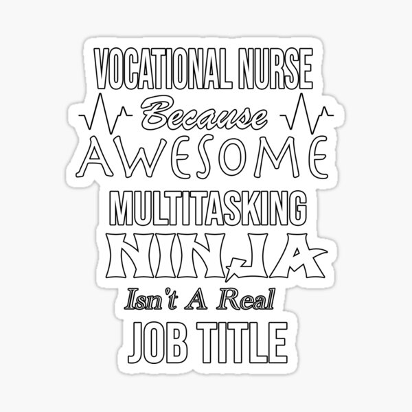 "Vocational Nurse multitasking ninja" Sticker by BBIsland | Redbubble