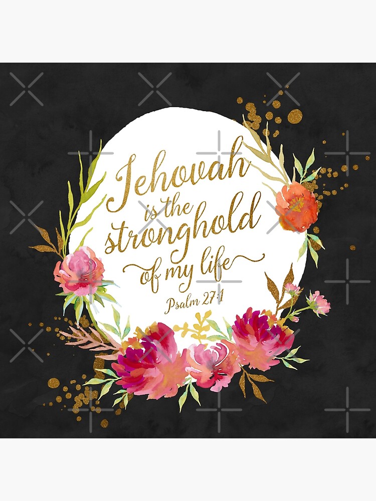 Jehovah Is The Stronghold Of My Life Clock