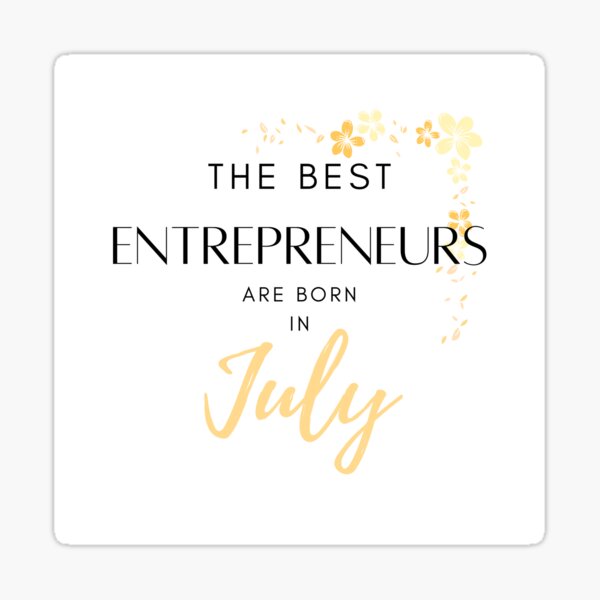 "Entrepreneur Entrepreneurship CEO Money Wealth Hustler July" Sticker ...