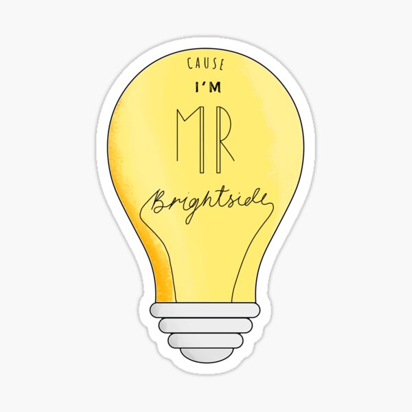"I'm Mr. Brightside" Sticker for Sale by Binky Studio | Redbubble