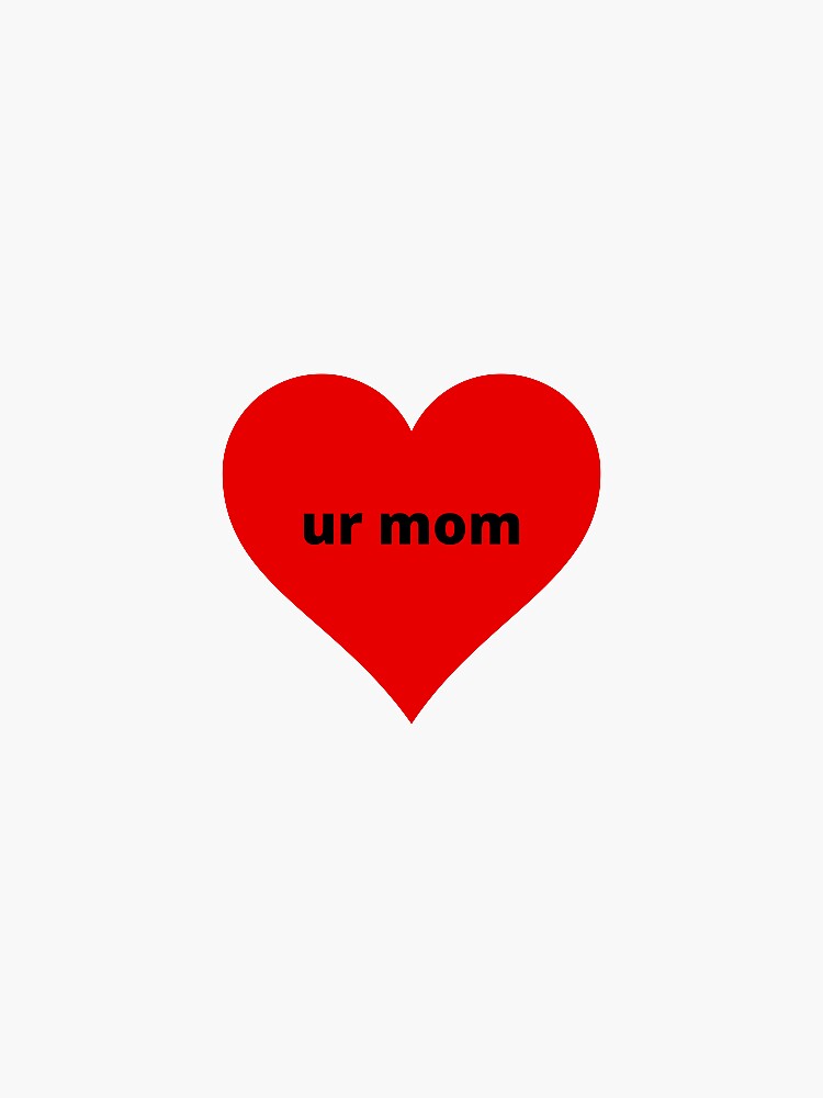 "ur mom" Sticker for Sale by aikoolio | Redbubble