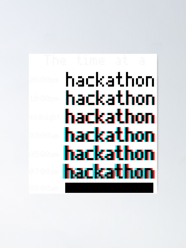 "Time at a hackathon shirt (8-bit 3D)" Poster for Sale by perceptron ...