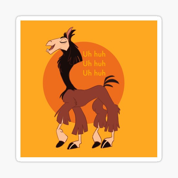 "Kuzco- uh huh uh huh uh huh" Sticker for Sale by Danigirl1718 | Redbubble