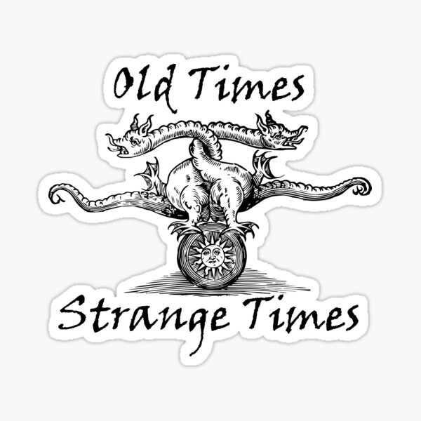 "Old Times, Strange Times" Sticker by buildvague | Redbubble