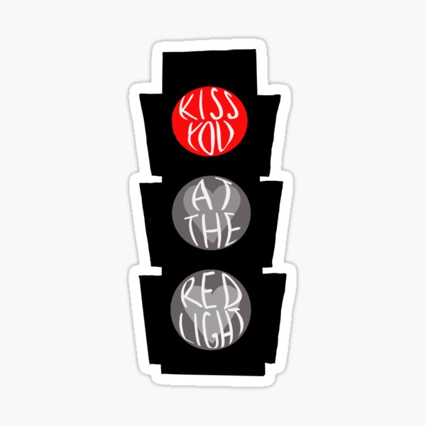 "Kiss You At The Red Light" Sticker by gabriellekateri | Redbubble