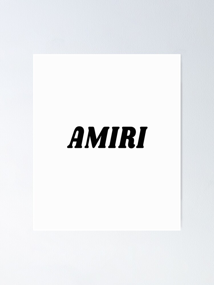 "AMIRI" Poster for Sale by Kihal1859 | Redbubble