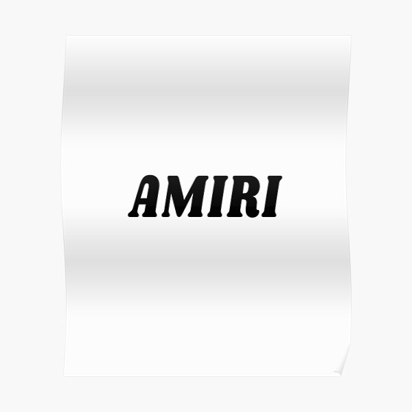 "AMIRI" Poster for Sale by Kihal1859 | Redbubble