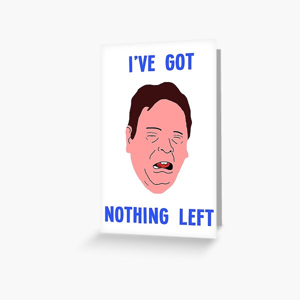 "Ian Beale's Got Nothing Left" Greeting Card by PlopCulture | Redbubble