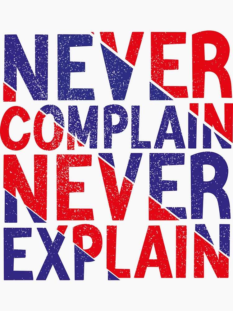 "never complain never explain quotes typography gifts ideas" Sticker ...