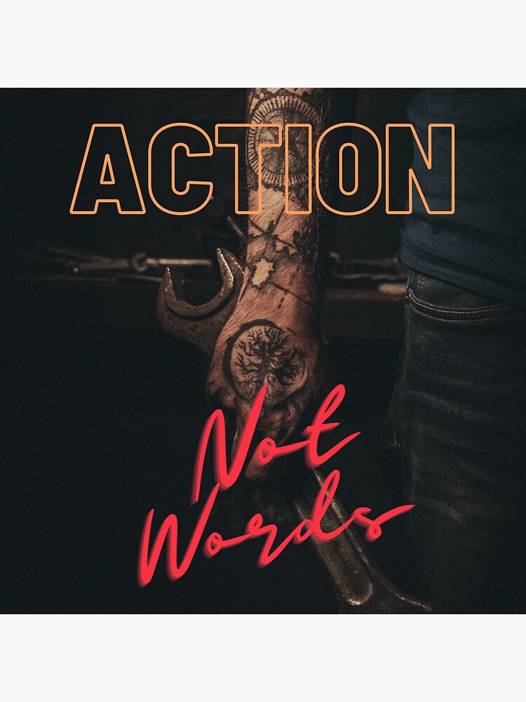 "ACTION NOT WORDS" Sticker for Sale by SERGEJ1980 | Redbubble