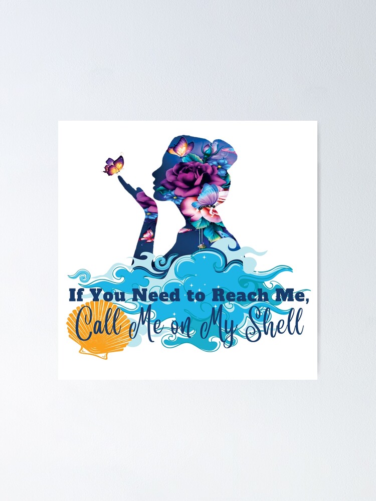 "If You Need to Reach Me, Call Me on My Shell Butterfly Floral Girly ...