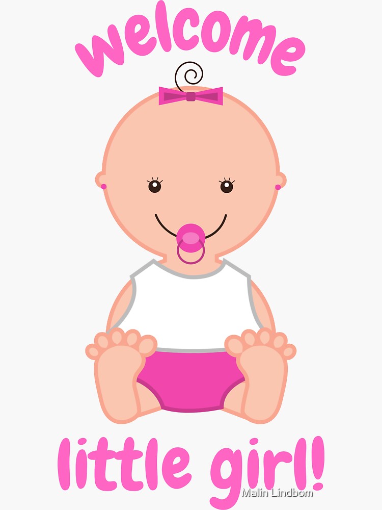 "Welcome Little Girl!" Sticker by MalinLindbom | Redbubble