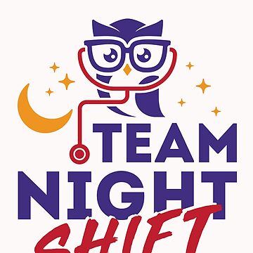 "Team Night Shift Nurse Doctor" Poster for Sale by jaygo | Redbubble