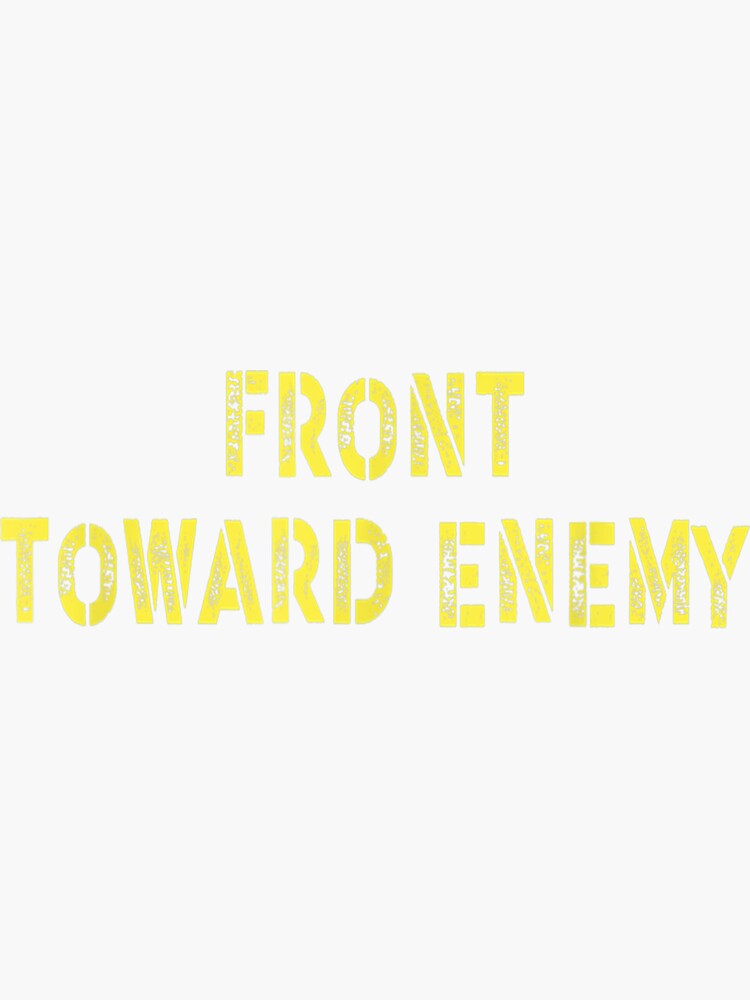 "Military Front Toward Enemy Claymore Mine" Sticker for Sale by killlla ...