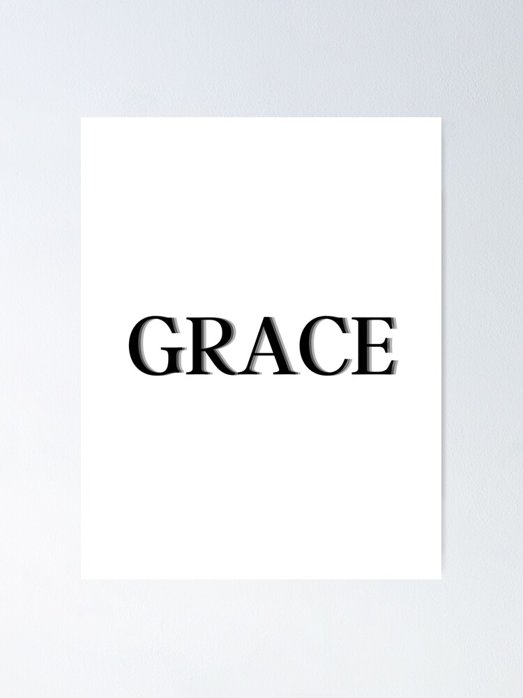 "Grace, God Grace, Jesus Grace" Poster by HeavenlyCrafts | Redbubble