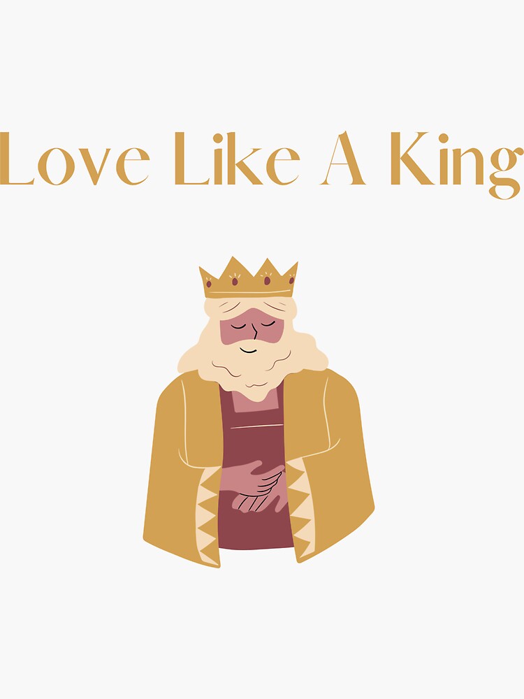 "Act Like A King - Live Like A King" Sticker for Sale by Ahmedsalama1 ...