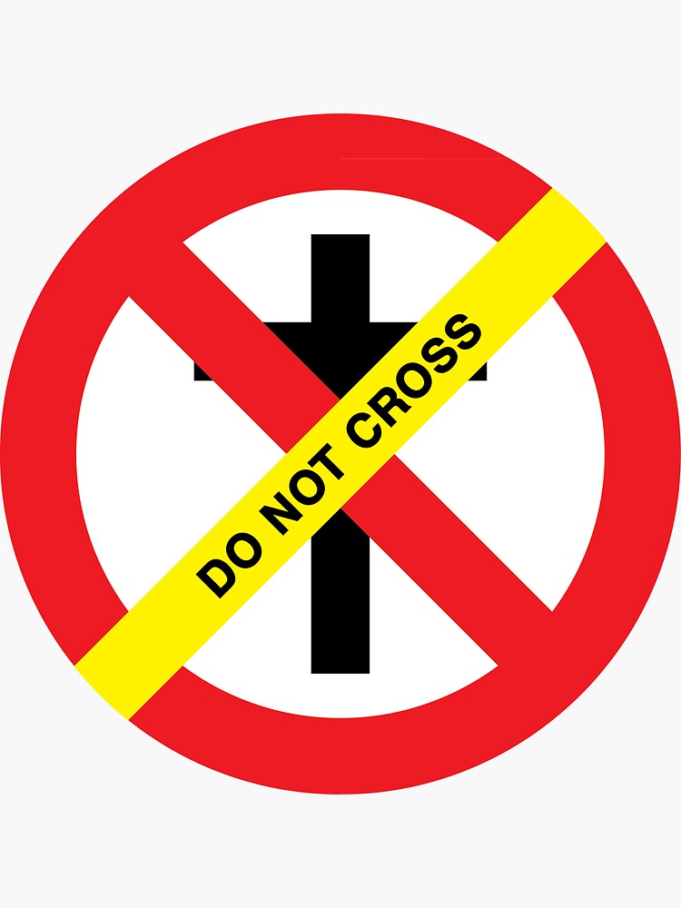 "DO NOT CROSS" Sticker for Sale by ToyCompany | Redbubble