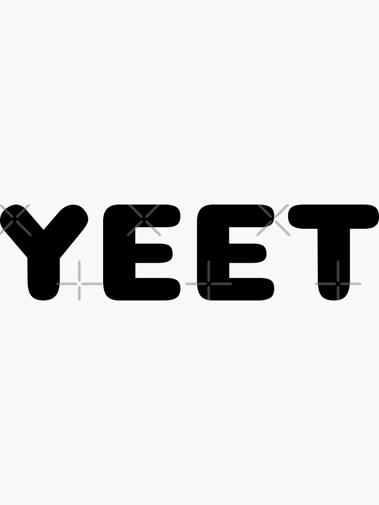 "YEET Black" Sticker for Sale by OOF-goods | Redbubble