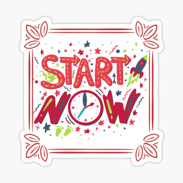 "Start Now" Sticker by Wantfashion | Redbubble