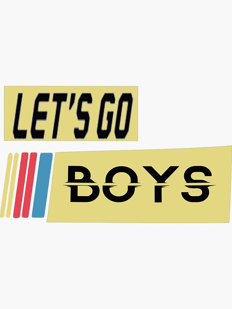 "Lets Go Boys" Sticker for Sale by momshow | Redbubble