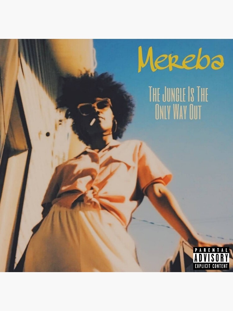 "Mereba | The Jungle is the Only Way Out" Poster by StarlinerAlaska ...