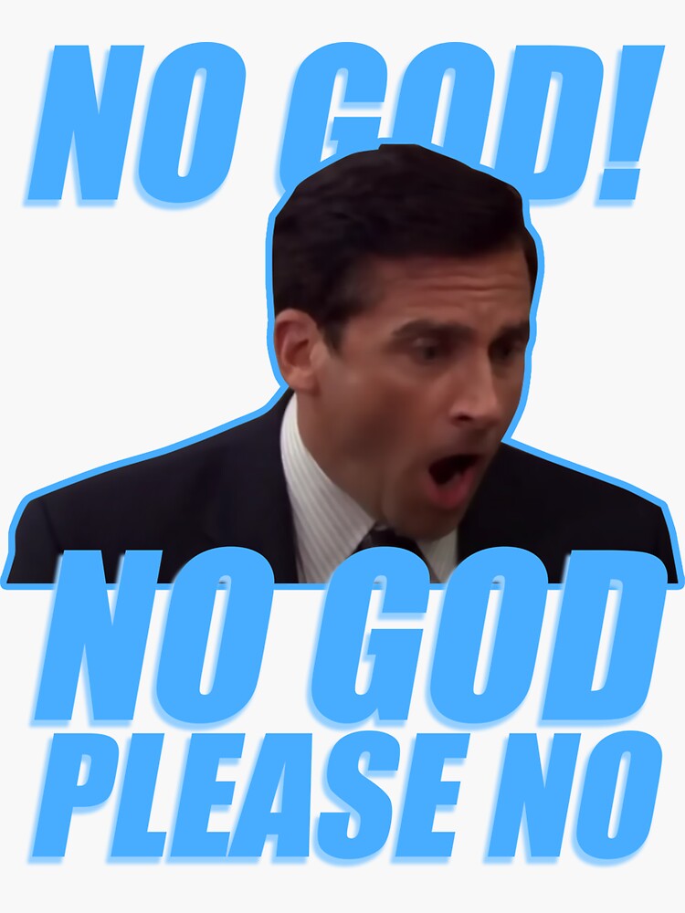 "NO GOD PLEASE NO" Sticker by AshleighPNL | Redbubble