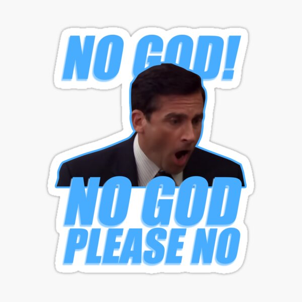 "NO GOD PLEASE NO" Sticker by AshleighPNL | Redbubble