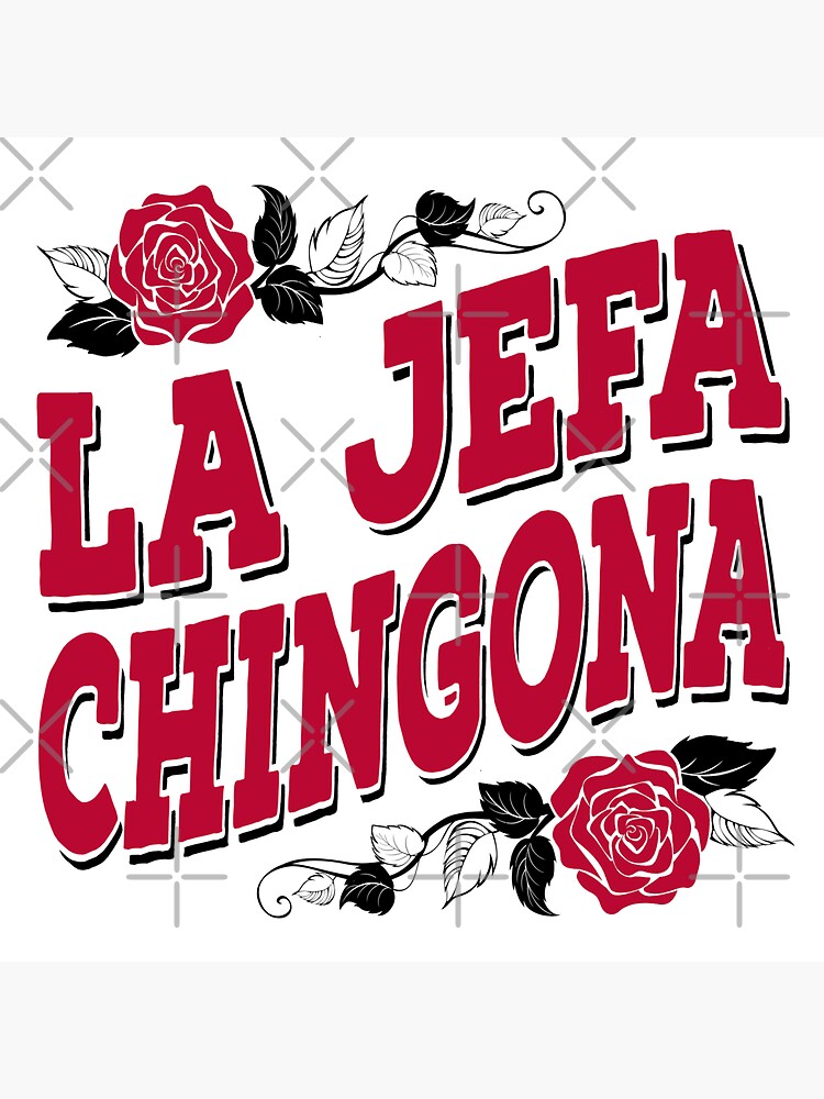 "La Jefa Chingona Funny Saying In Spanish, Cute Jefa Boss Lady Spanish ...