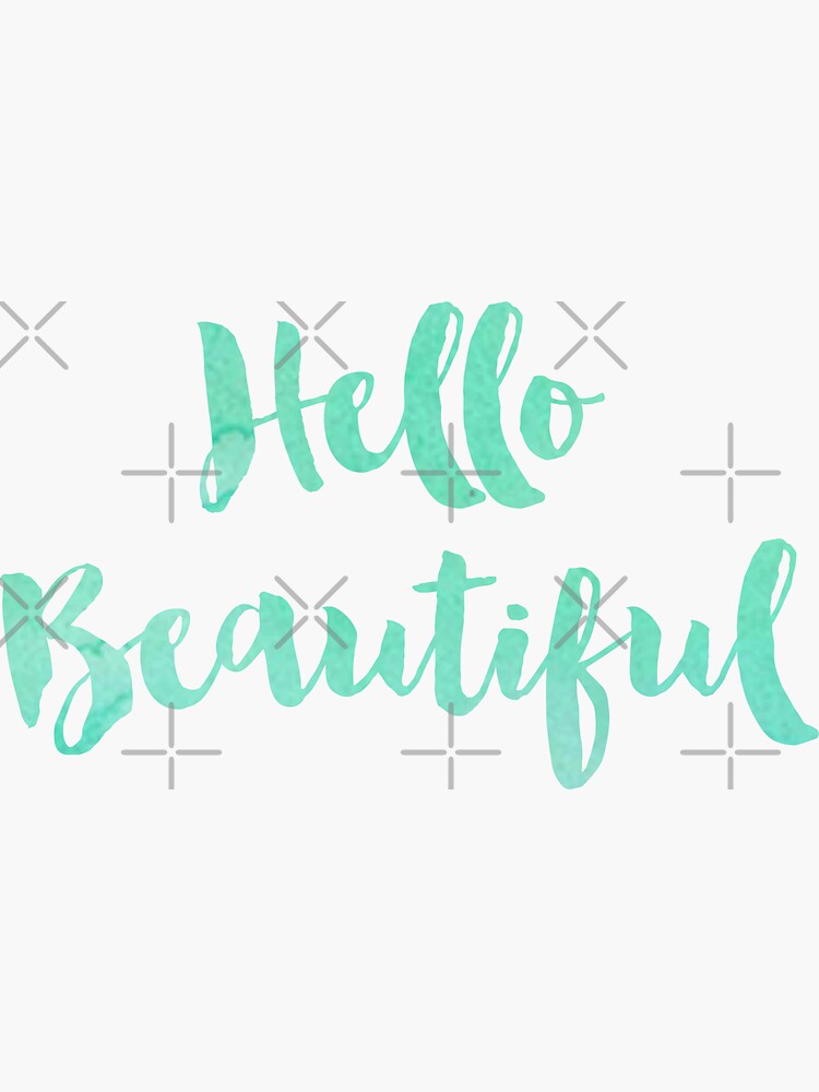 "Hello Beautiful" Sticker by jashirts | Redbubble
