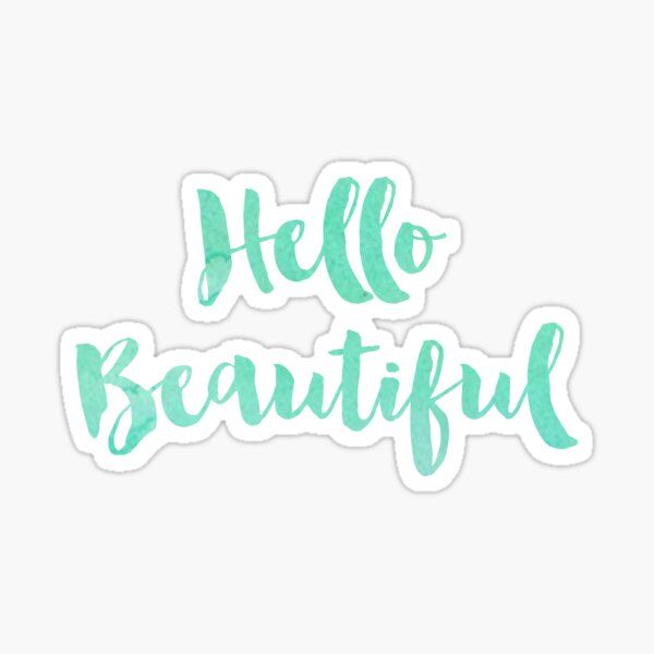 "Hello Beautiful" Sticker by jashirts | Redbubble