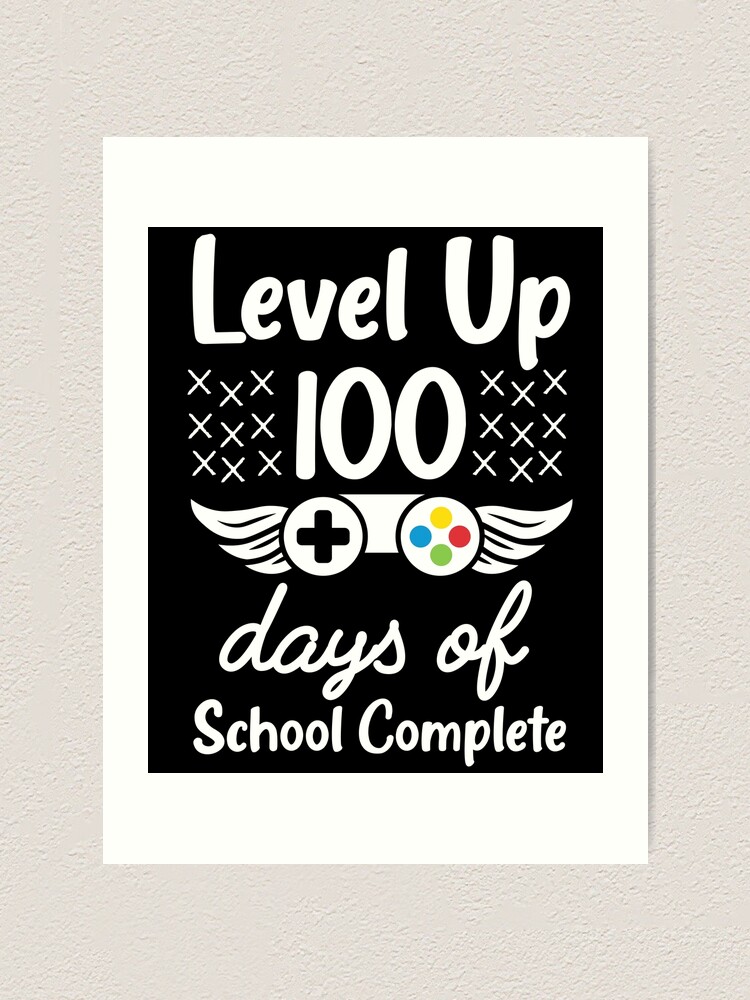 "Level Up 100 Days of School Complete - Happy 100th Day Of School ...