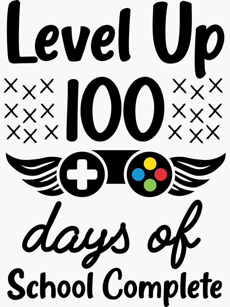 "Level Up 100 Days of School Complete - Happy 100th Day Of School ...
