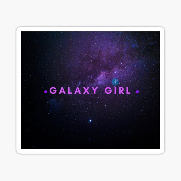 "GALAXY GIRL" Sticker for Sale by 2kinkie | Redbubble