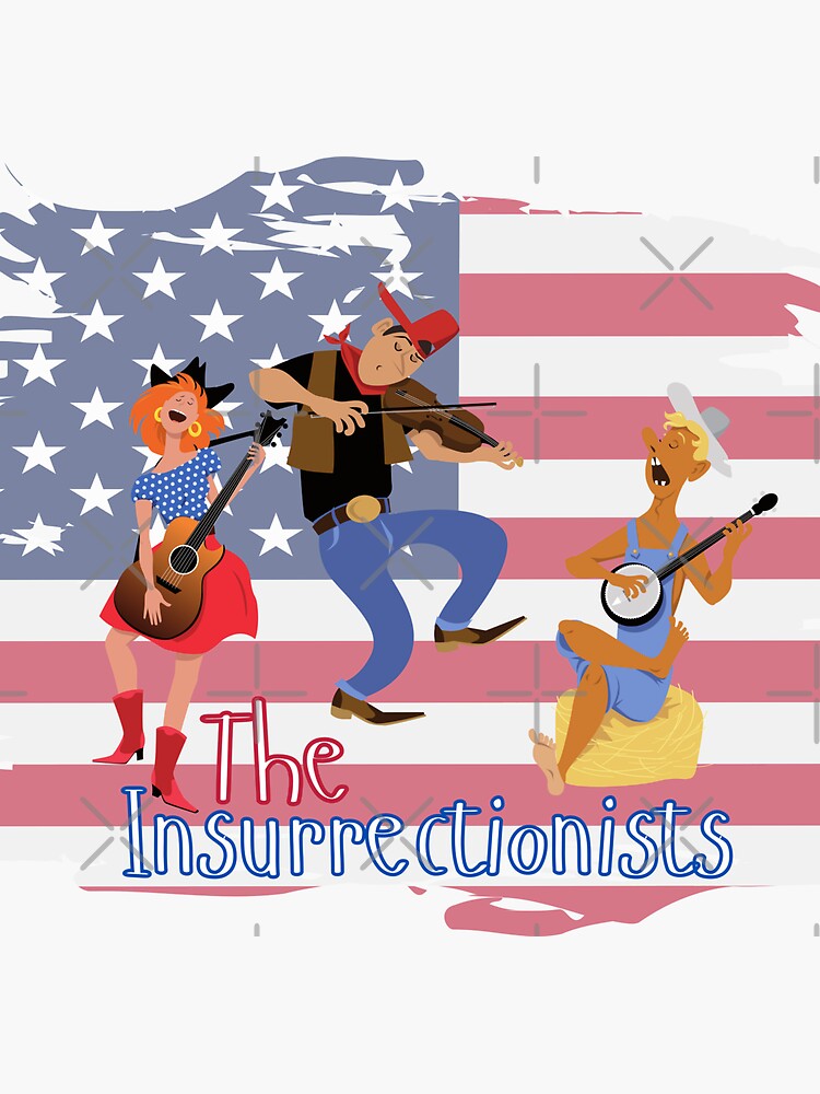 "The Insurrectionists Band on January 6th" Sticker for Sale by ...