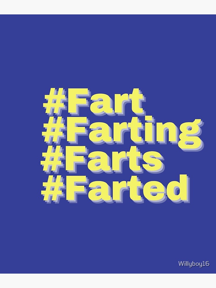 "Hashtag Fart Farting Farts Farted #" Poster for Sale by Willyboy16 ...