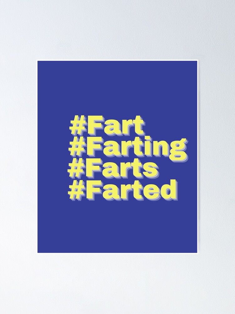 "Hashtag Fart Farting Farts Farted #" Poster for Sale by Willyboy16 ...