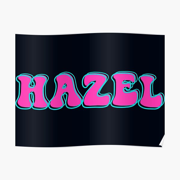 "HAZEL Cute Name Design HAZEL - Kawaii HAZEL Name" Poster by Custom ...