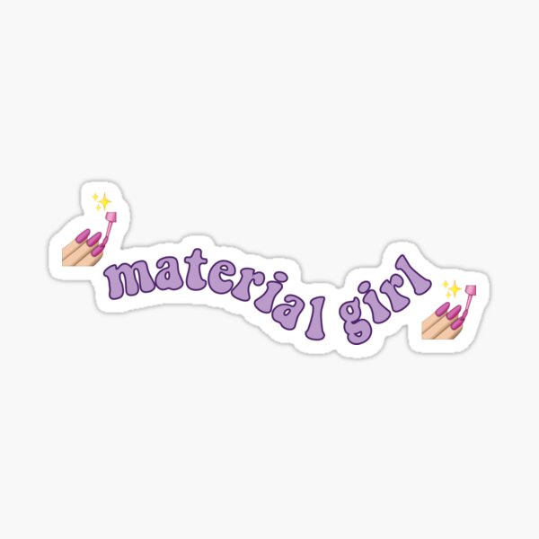 "material girl tiktok meme" Sticker for Sale by dlsiart | Redbubble