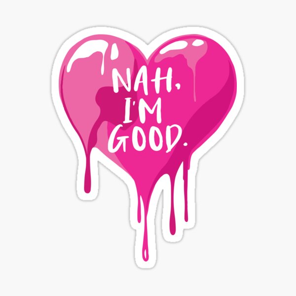 "Heart Nah I'm Good Anti Valentines Day for Single Awareness Day ...