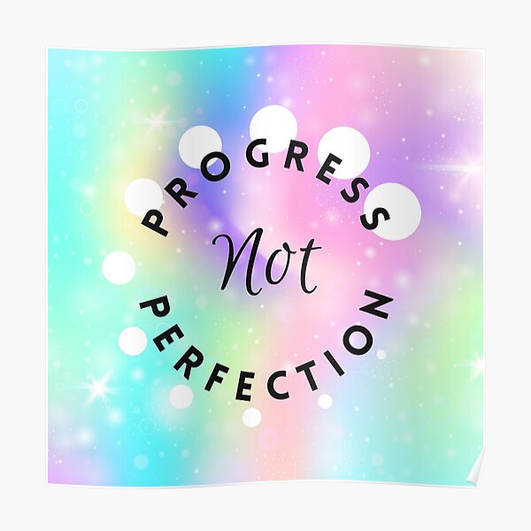 "Progress Not Perfection Rainbow Motivational Quote" Poster for Sale by ...