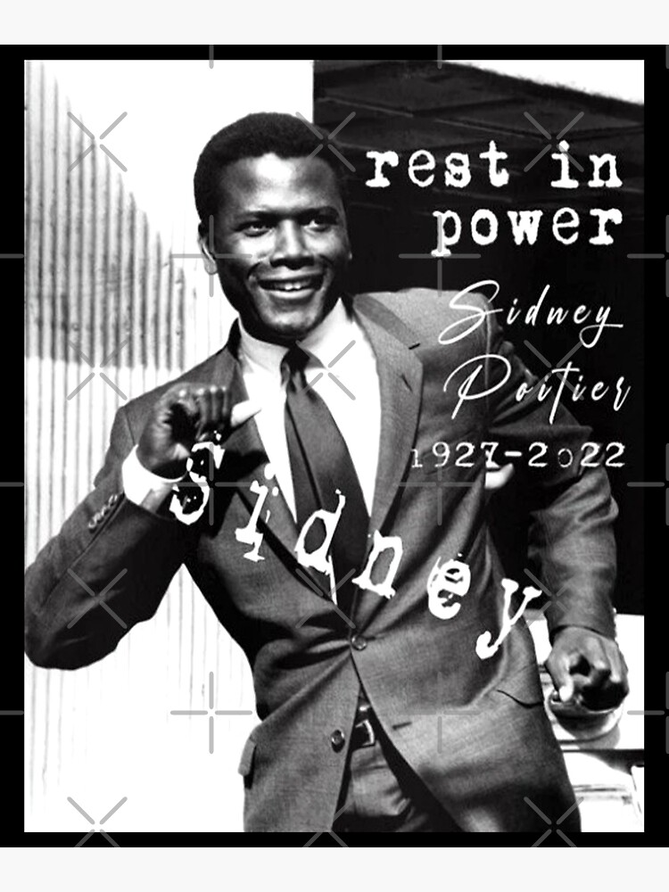 "Rest In Power Sidney Poitier Smiling Black And White" Poster for Sale ...