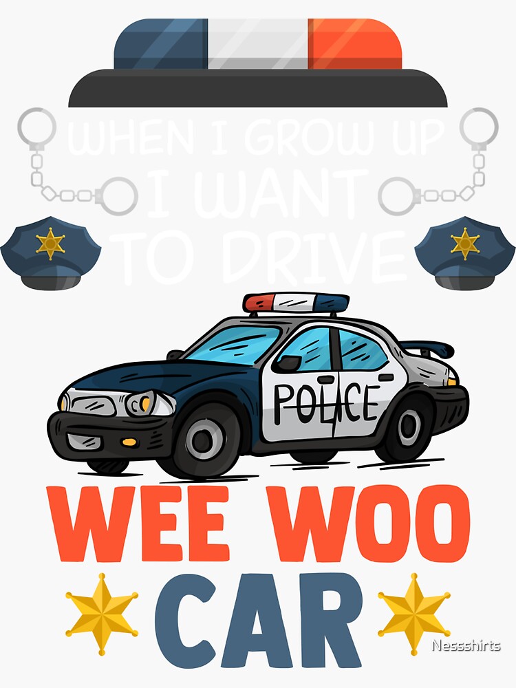 "Wee Woo Car Driving For A Police Trainee Future Cop" Sticker for Sale ...