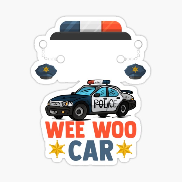 "Wee Woo Car Driving For A Police Trainee Future Cop" Sticker for Sale ...