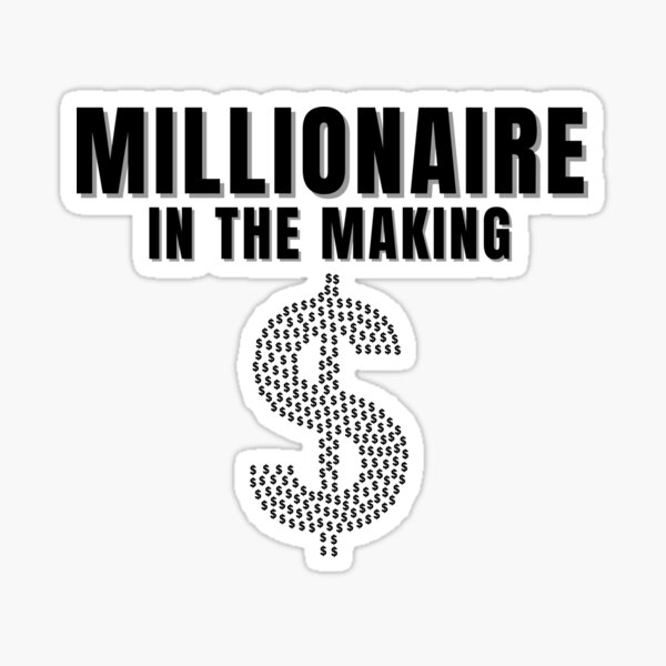 "Millionaire in the making dollar signs 5" Sticker for Sale by ...