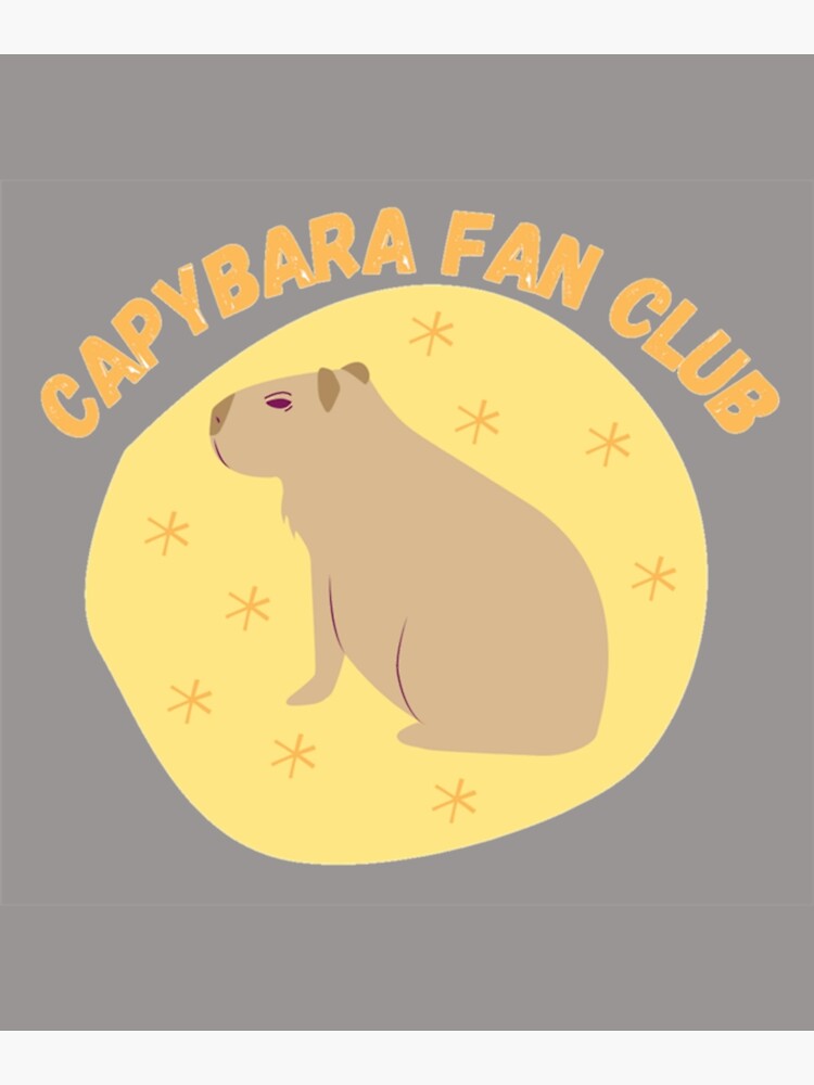 "Capybara Fan Club " Poster for Sale by HBWildlife | Redbubble